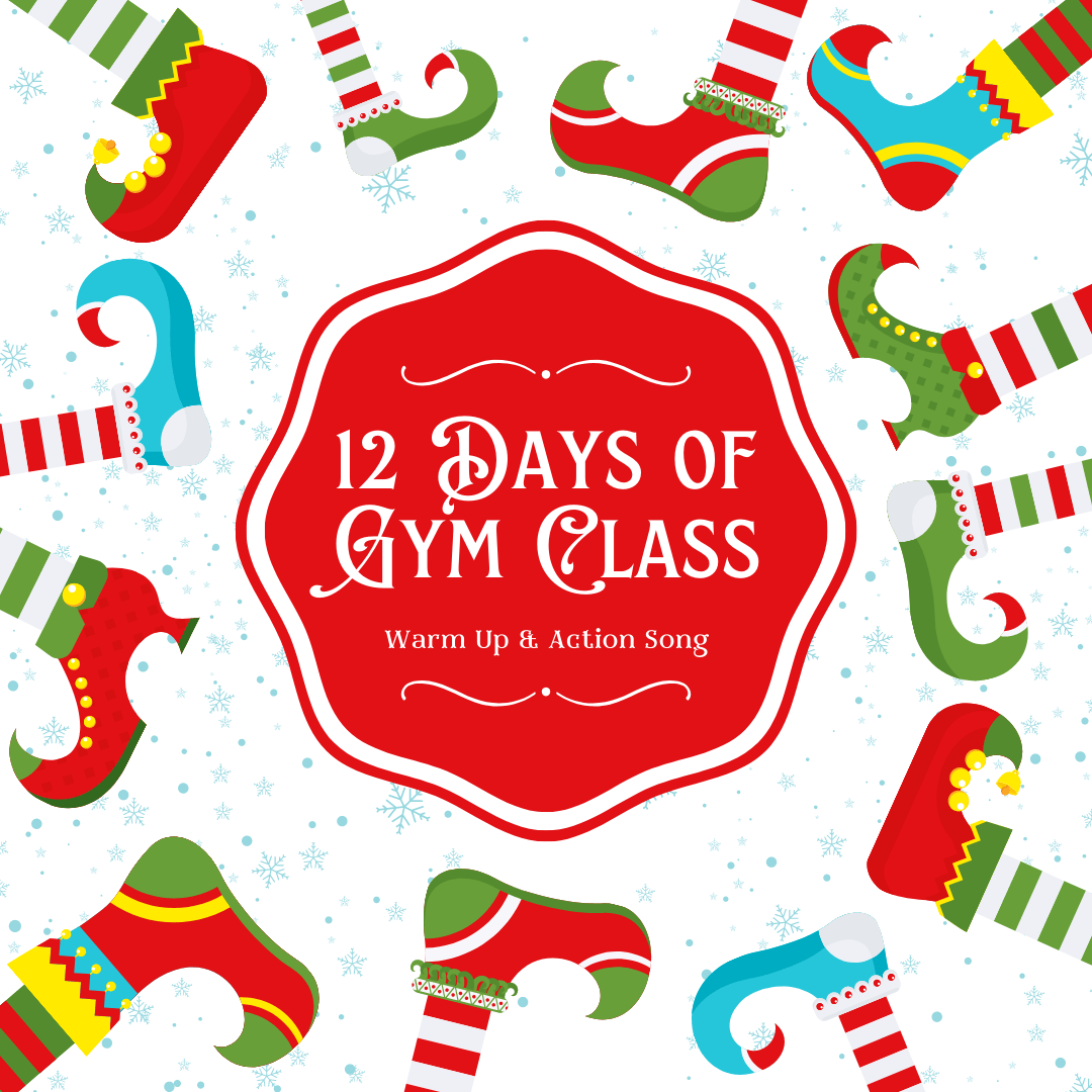 The 12 Days of Gym Class – warm up & action song for kids! - Rec Gym Pros